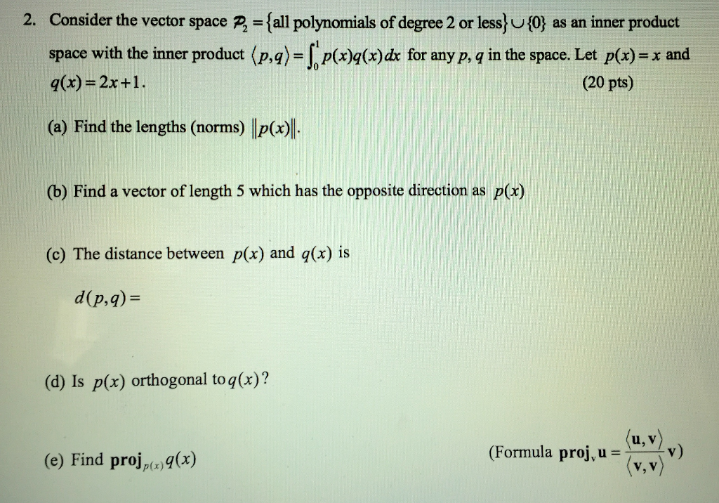 Solved Consider the vector space P_2 = {all polynomials of | Chegg.com