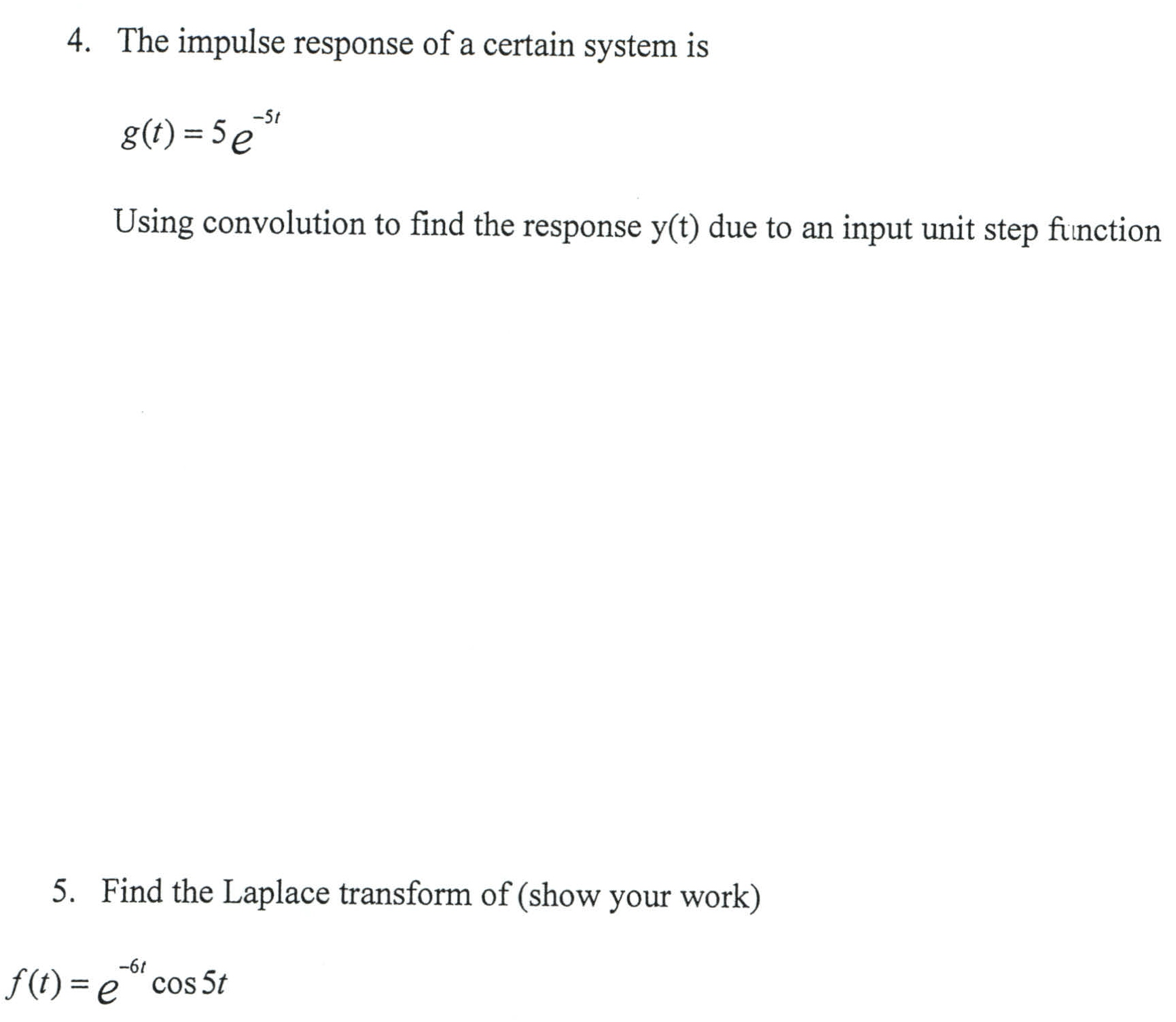 The impulse response of a certain system is g(t) = | Chegg.com