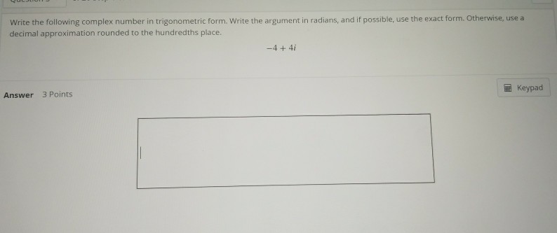 Solved Write the following complex number in trigonometric | Chegg.com