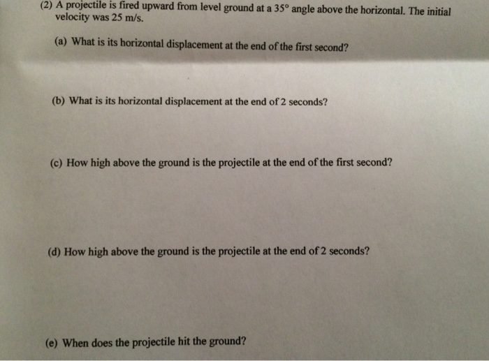 Solved A projectile is fired upward from level ground at a | Chegg.com