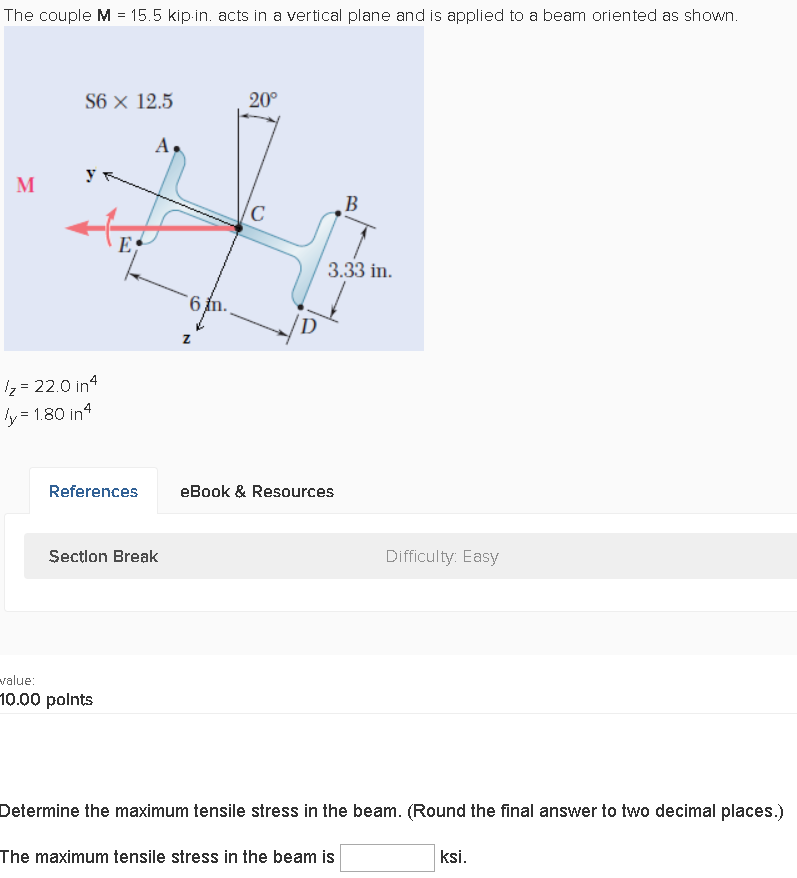 Solved The couple M = 15.5 kip in acts in a vertical plane | Chegg.com