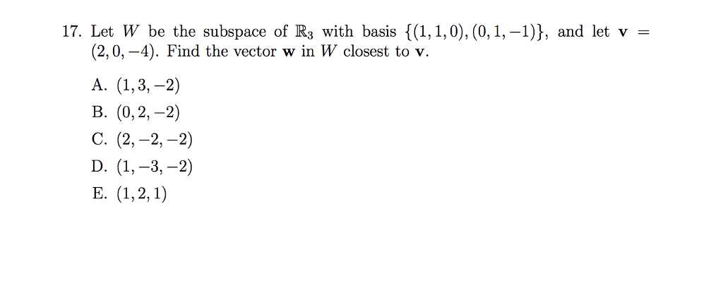 Solved 17. Let W be the subspace of R3 with basis (1,1,0), | Chegg.com