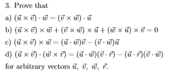 Solved Prove that (vector u cross vector v) dot vector w = | Chegg.com
