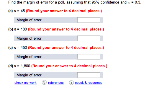 Solved Find the margin of error for a poll, assuming that | Chegg.com