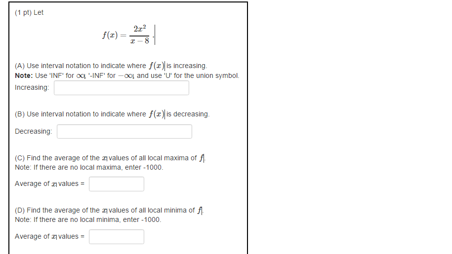 Solved Let f(x) = 2x^2/x - 8.| Use interval notation to | Chegg.com