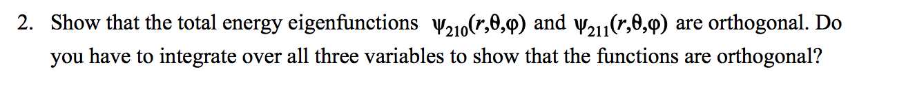 Solved 2. Show that the total energy eigenfunctions | Chegg.com