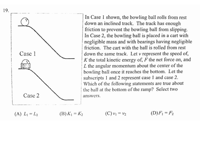 Solved In Case 1 shown, the bowling ball rolls from rest | Chegg.com