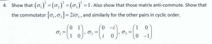 Solved 4. Show that (sigma 1)^2 = (sigma2)^2 = (sigma 3)^2 = | Chegg.com