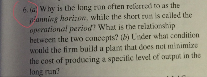 Solved Why is the long run often referred to as the planning | Chegg.com