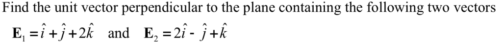 Solved Find the unit vector perpendicular to the plane | Chegg.com