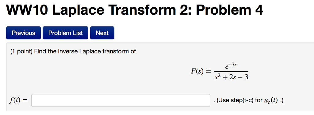 Solved WW10 Laplace Transform 2: Problem 4 Previous Problem | Chegg.com