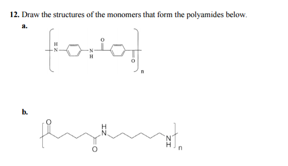 Solved Draw The Structures Of The Monomers That Form The