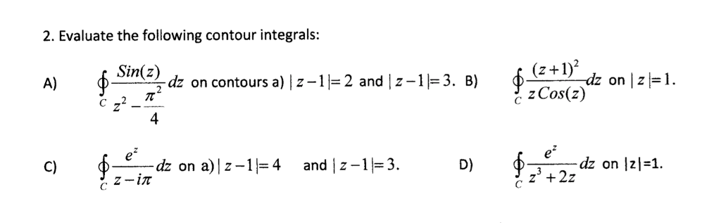 Solved 2. Evaluate the following contour integrals: Sin(z) | Chegg.com