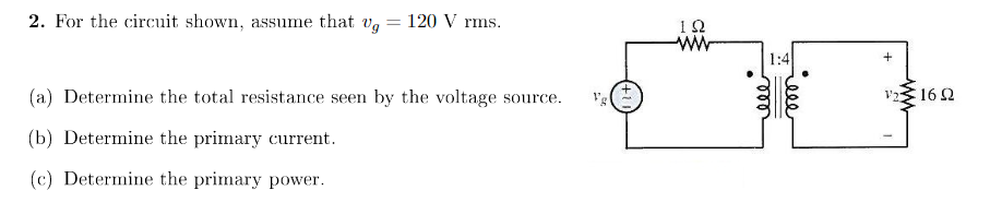 Solved 2. For the circuit shown, assume that vg 120 V rms 12 | Chegg.com