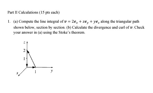 Solved Compute the line integral of v = 2e_x + ze_y + ye_z | Chegg.com