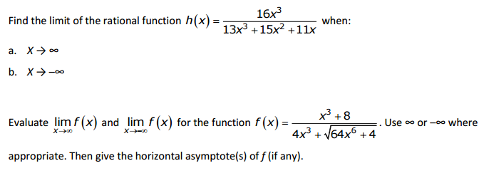 Solved Find the limit of the rational function h(x) = | Chegg.com