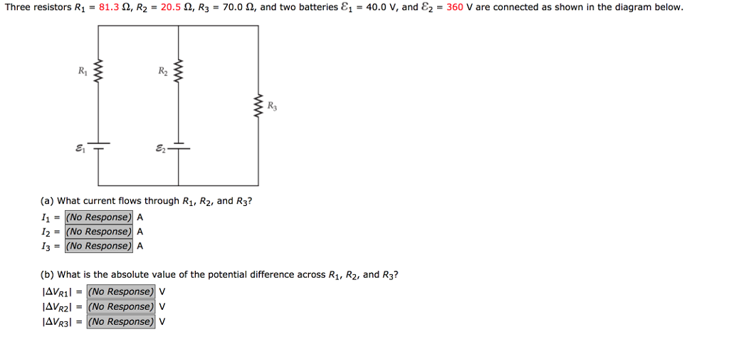 Solved Three resistors R1-81.3 Ω, R2-20.5 Ω, R3 = 70.0 Ω, | Chegg.com