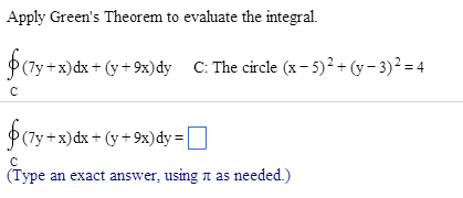 Solved Apply Green's Theorem to evaluate the integral. | Chegg.com