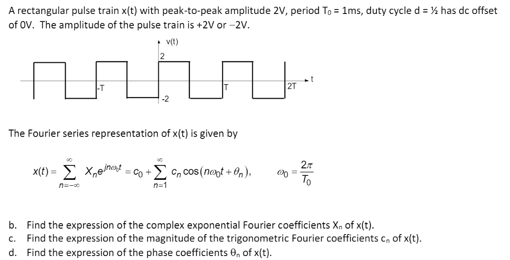 Solved A rectangular pulse train x(t) with peak-to-peak | Chegg.com