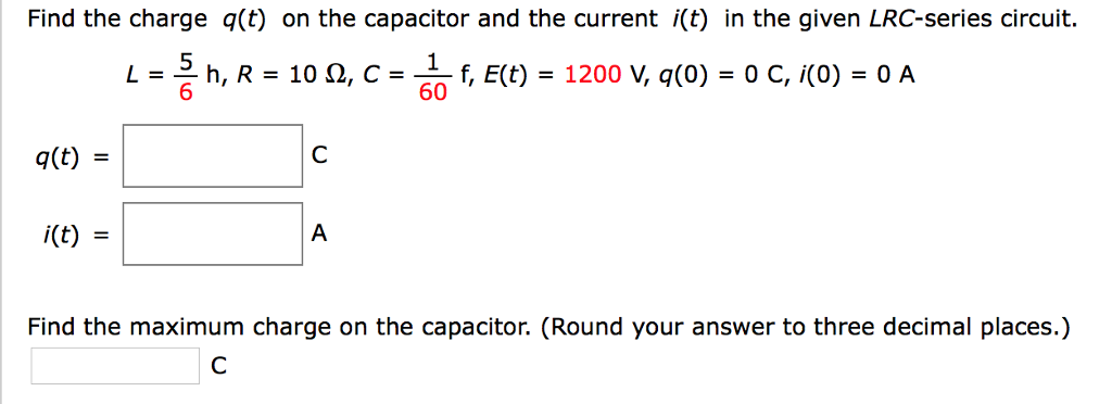 Solved Find the charge q(t) on the capacitor and the current | Chegg.com