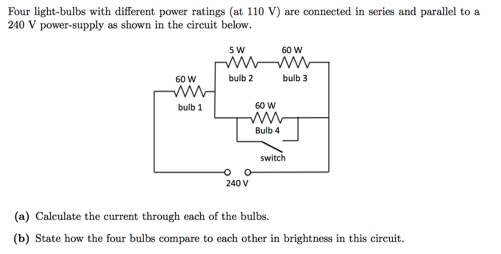 Solved Four light-bulbs with different power ratings (at 110 | Chegg.com