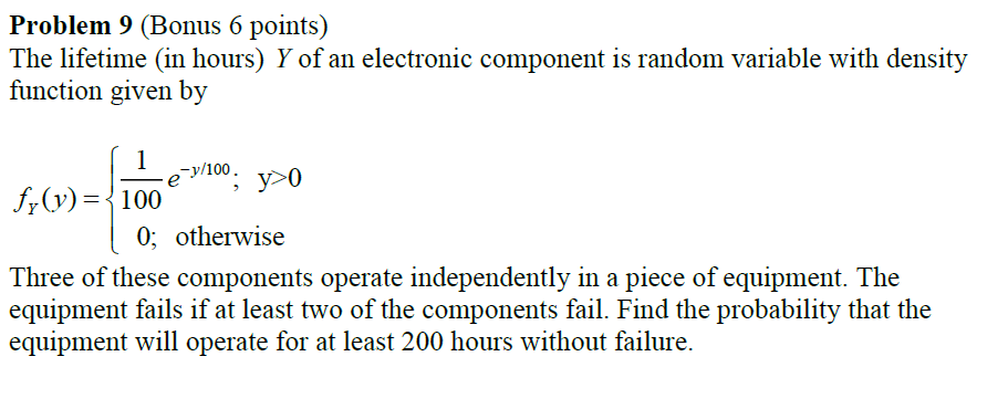Solved The lifetime (in hours) Y of an electronic component | Chegg.com