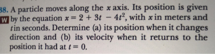 Solved A particle moves along the x axis. Its position is | Chegg.com