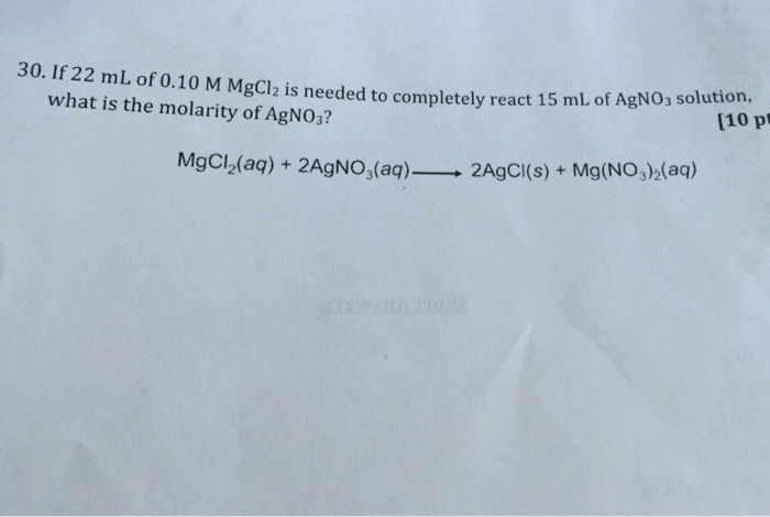 Solved 30. If 22 mL of 0.10 M MgCl2 is needed to completely | Chegg.com