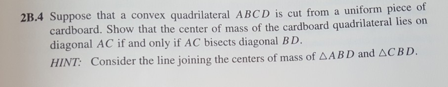 Solved 2B.4 Suppose that a convex quadrilateral ABCD is cut | Chegg.com