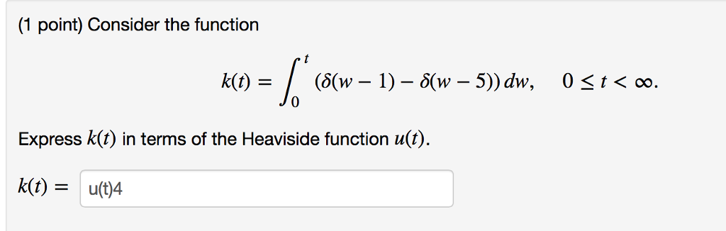 Solved Consider the function k(t) = integral^1_0 (delta(w - | Chegg.com