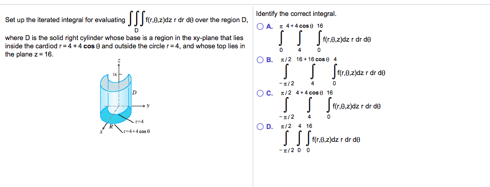 Solved ldentify the correct integral Set up the iterated | Chegg.com