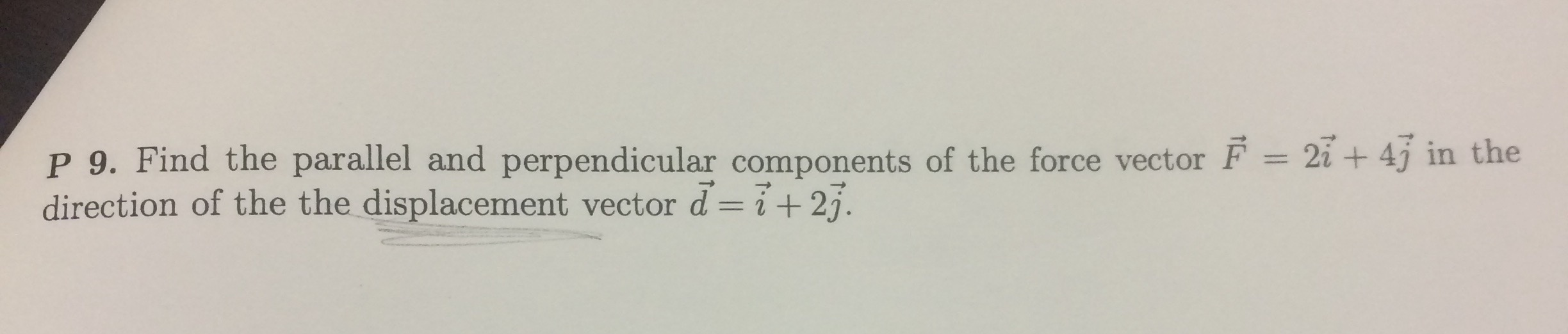 Solved p 9. Find the parallel and perpendicular components | Chegg.com