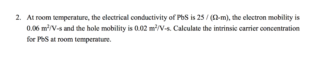 Solved At room temperature, the electrical conductivity of | Chegg.com