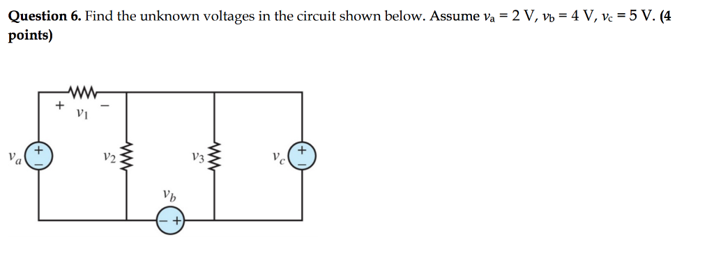 Solved Question 6. Find the unknown voltages in the circuit | Chegg.com