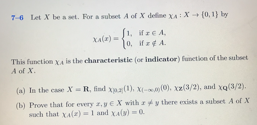 Solved 7-6 Let X be a set. For a subset A of X define XA : X | Chegg.com