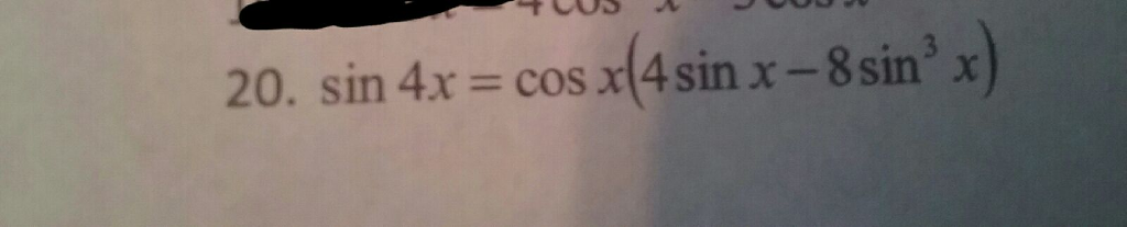Solved Prove the identity sin 4x = cos x(4 sin x - 8 sin^3 | Chegg.com
