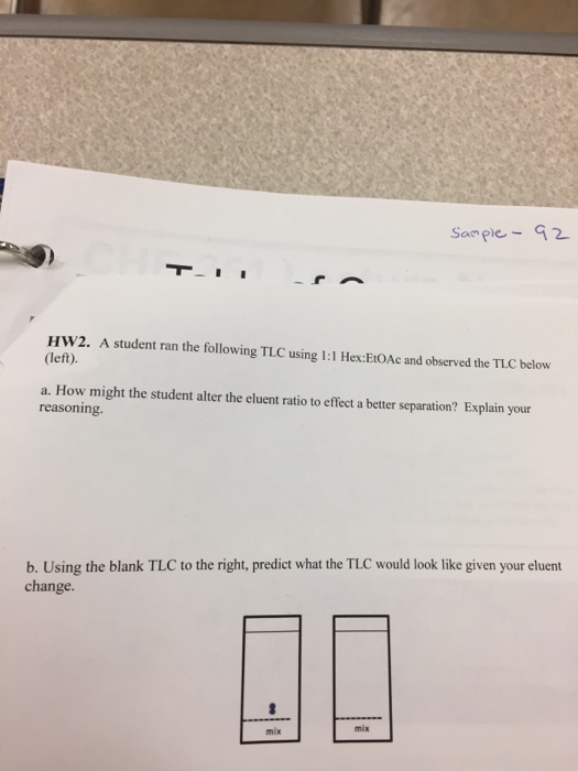 Solved A student ran the following TLC using 1:1 Hex:EtOAc | Chegg.com Solved A student ran the following TLC using 1:1 Hex:EtOAc | Chegg.com