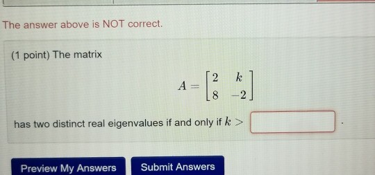 Solved The answer above is NOT correct. (1 point) The matrix | Chegg.com