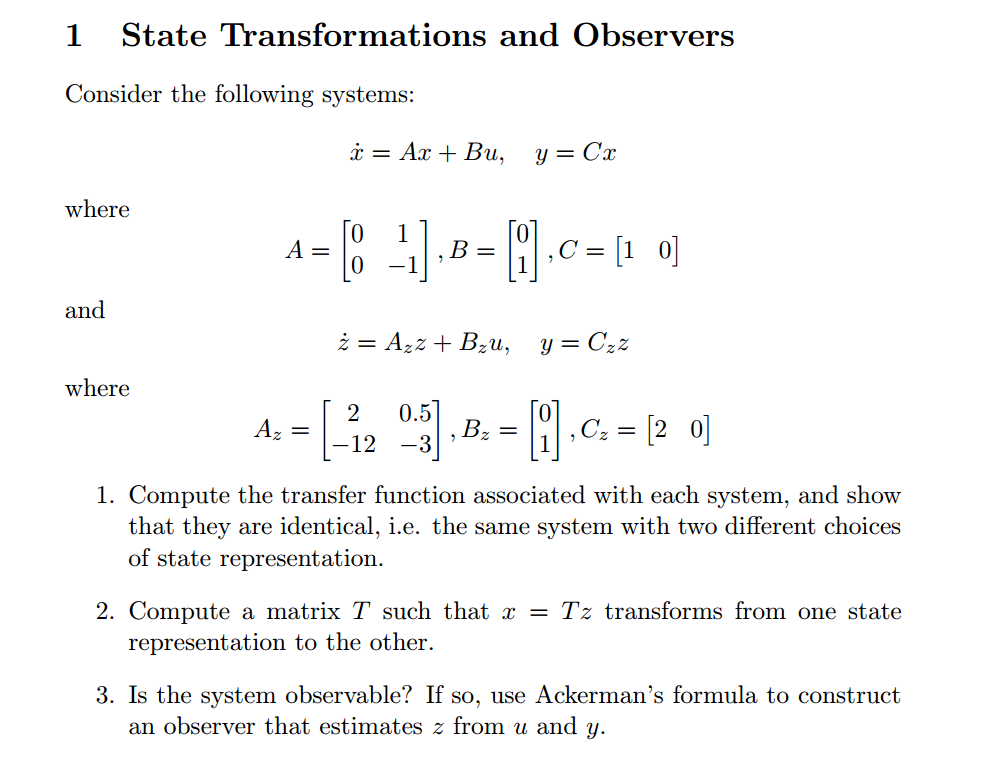 Solved Consider the following systems: x = Ax + Bu, y = Cx | Chegg.com Solved Consider the following systems: x = Ax + Bu, y = Cx | Chegg.com