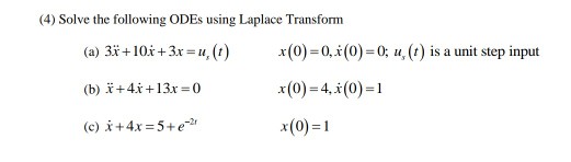 Solved 4) Solve the following ODEs using Laplace Transform | Chegg.com
