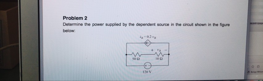 Solved Problem 2 Determine the power supplied by the | Chegg.com