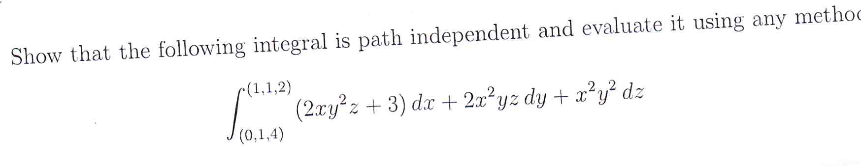 Solved Show that the following integral is path independent | Chegg.com
