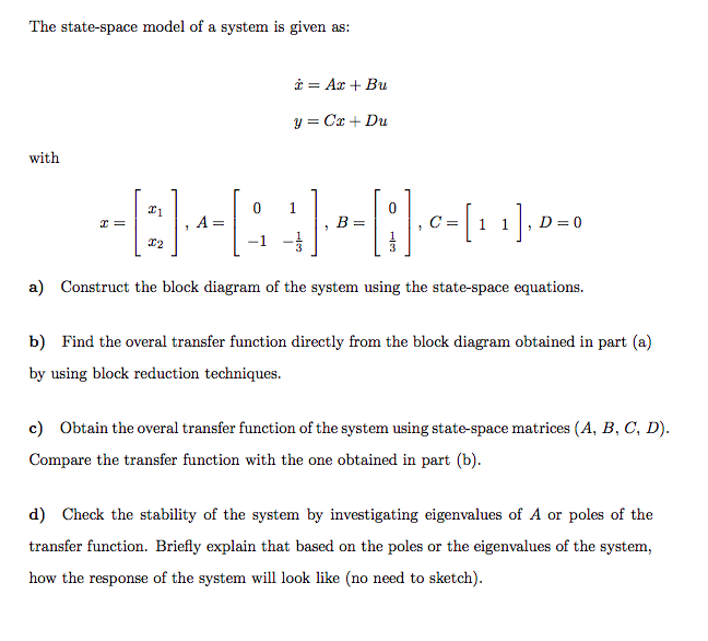 Solved The State Space Model Of A System Is Given As X Ax