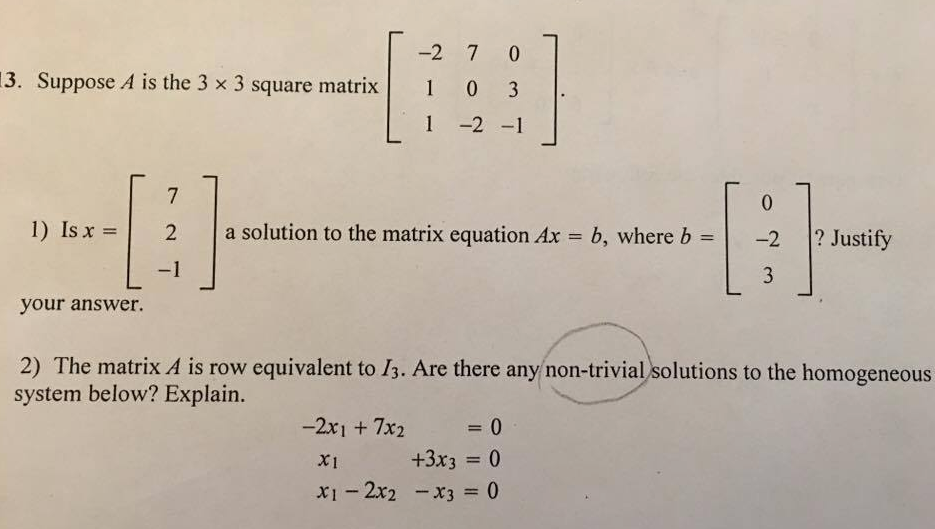 Solved Suppose A is the 3 x 3 square matrix [-2 7 0 1 0 3 | Chegg.com