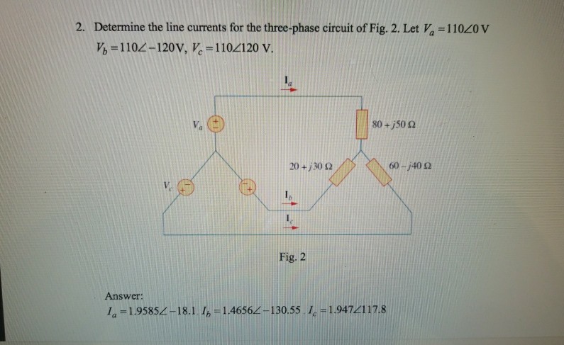Solved 2. Determine the line currents for the three-phase | Chegg.com