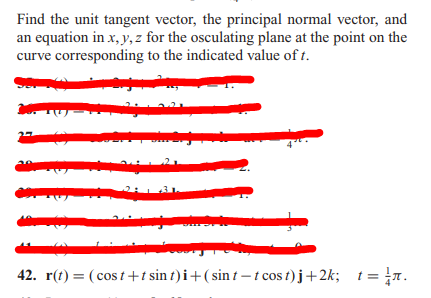 Solved Find the unit tangent vector, the principal normal | Chegg.com