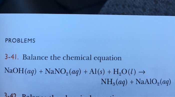 Solved PROBLEMS 3-41. Balance the chemical equation NaOH(aq) | Chegg.com