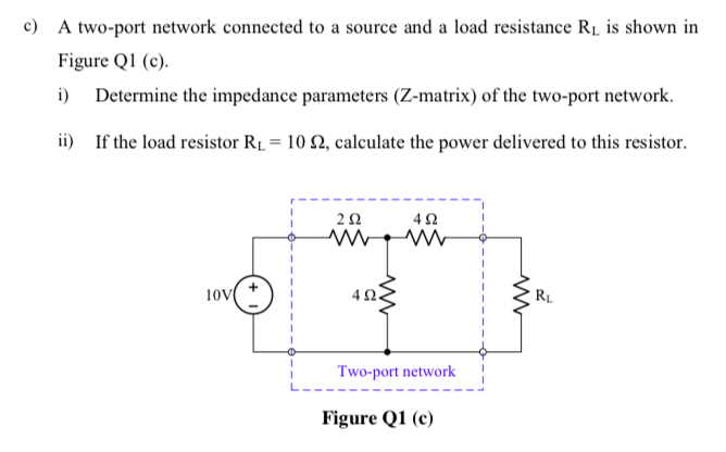 Solved c) A two-port network connected to a source and a | Chegg.com