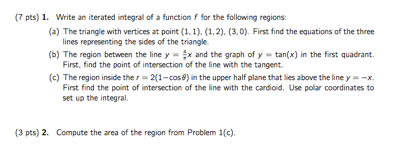 Solved (7 pts) 1. Write an iterated integral of a function f | Chegg.com