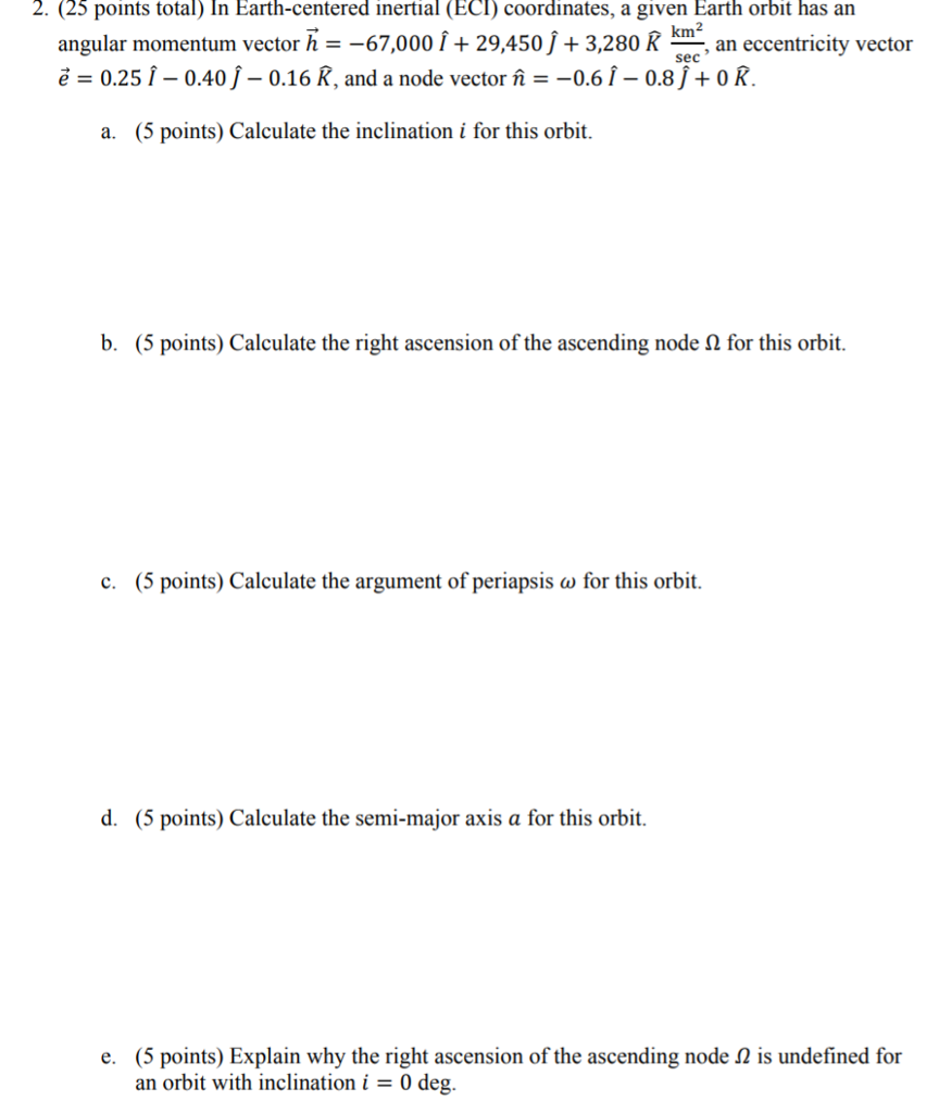 Solved In Earth-centered inertial (ECI) coordinates, a given | Chegg.com